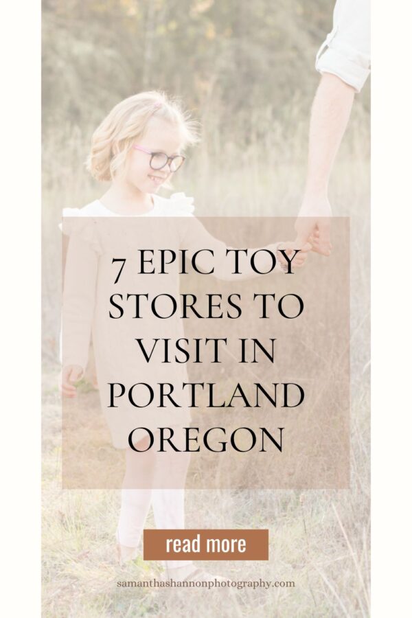 7 Best Toy Stores in Portland Oregon | Samantha Shannon